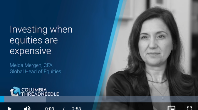 Columbia Threadneedle: Equity outlook - High valuations and higher-for ...